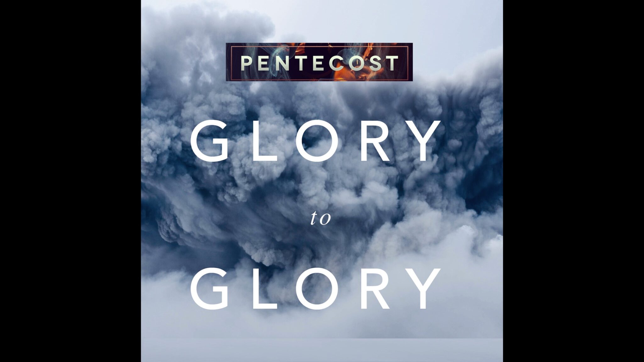 Pentecost: Glory to Glory – Faith Church