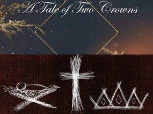 A Tale of Two Crowns – Faith Church